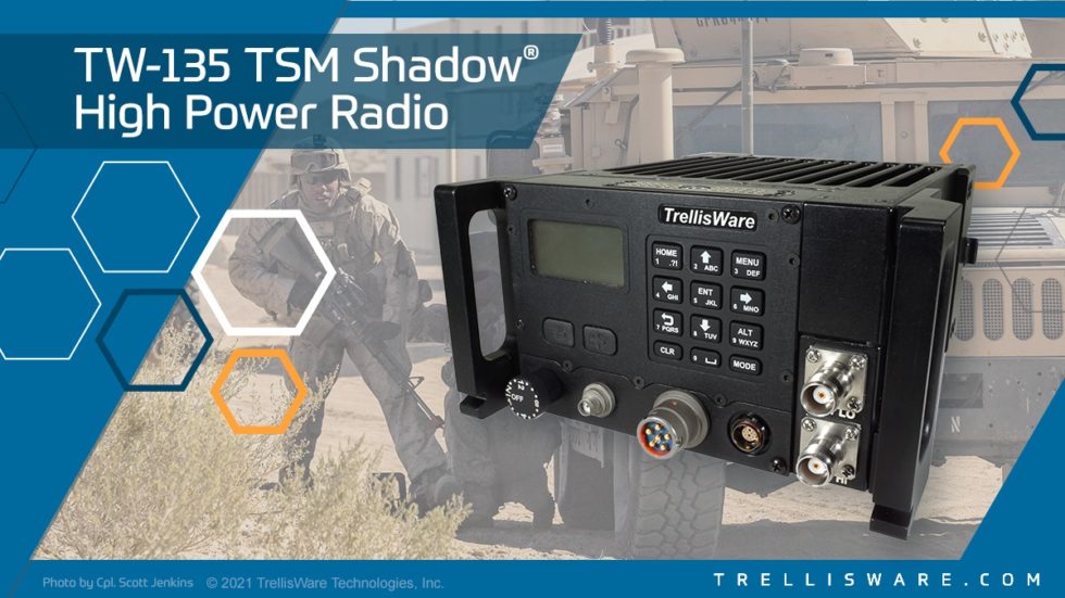 TrellisWare Announces First Shipments of TW-135 TSM Shadow® High Power ...